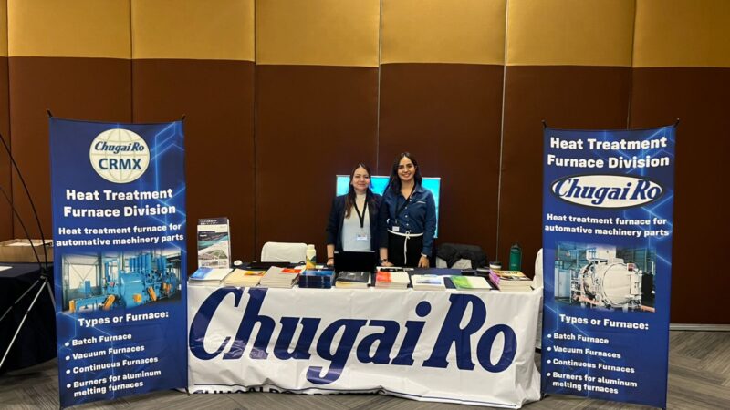 JORNADA TRATAMIENTOS TERMICOS MEXICO 2025に出展しました。｜CHUGAI RO DE MEXICO ...